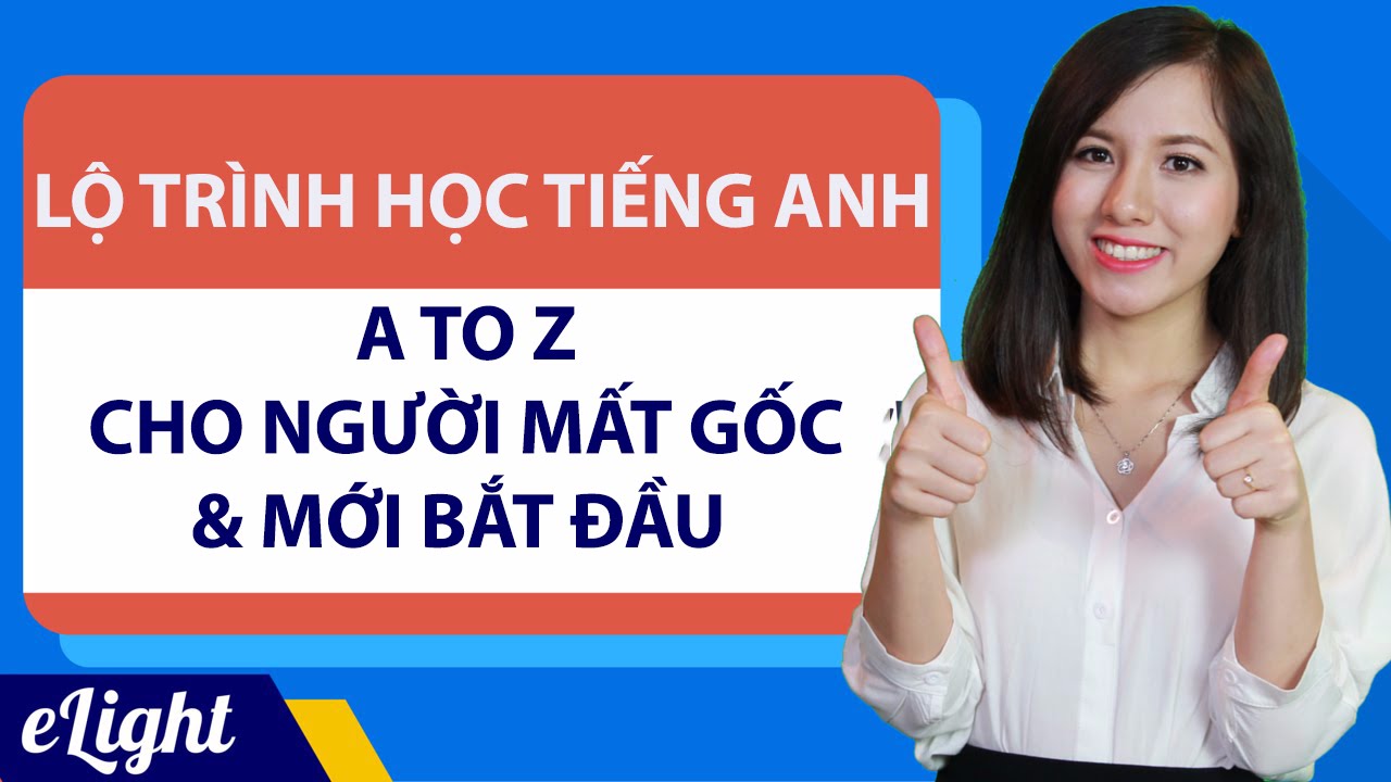 Cách Học Tiếng Anh Cho Người Mới Bắt đầu Không Phải Ai Cũng Biết
